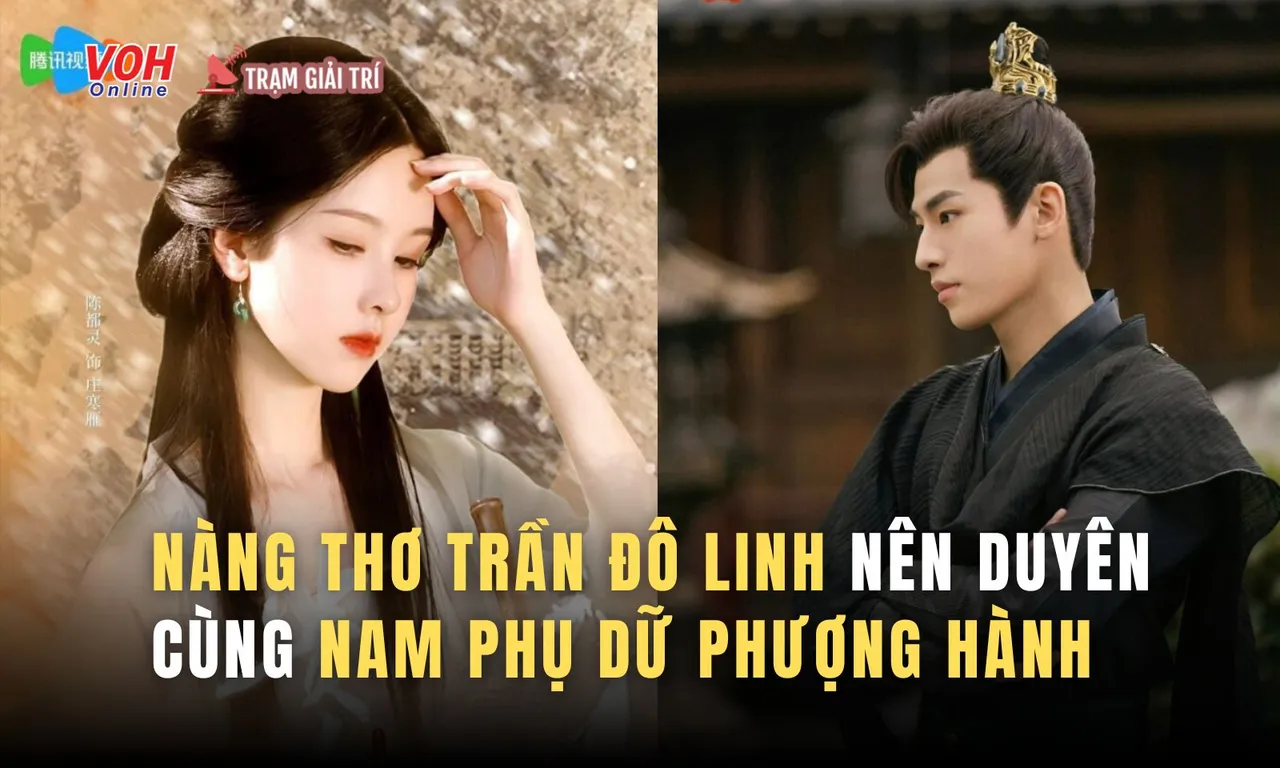 Đóng chính Đại Mộng Quy Ly chưa đã, Trần Đô Linh nhảy sang đại náo Vĩnh ...