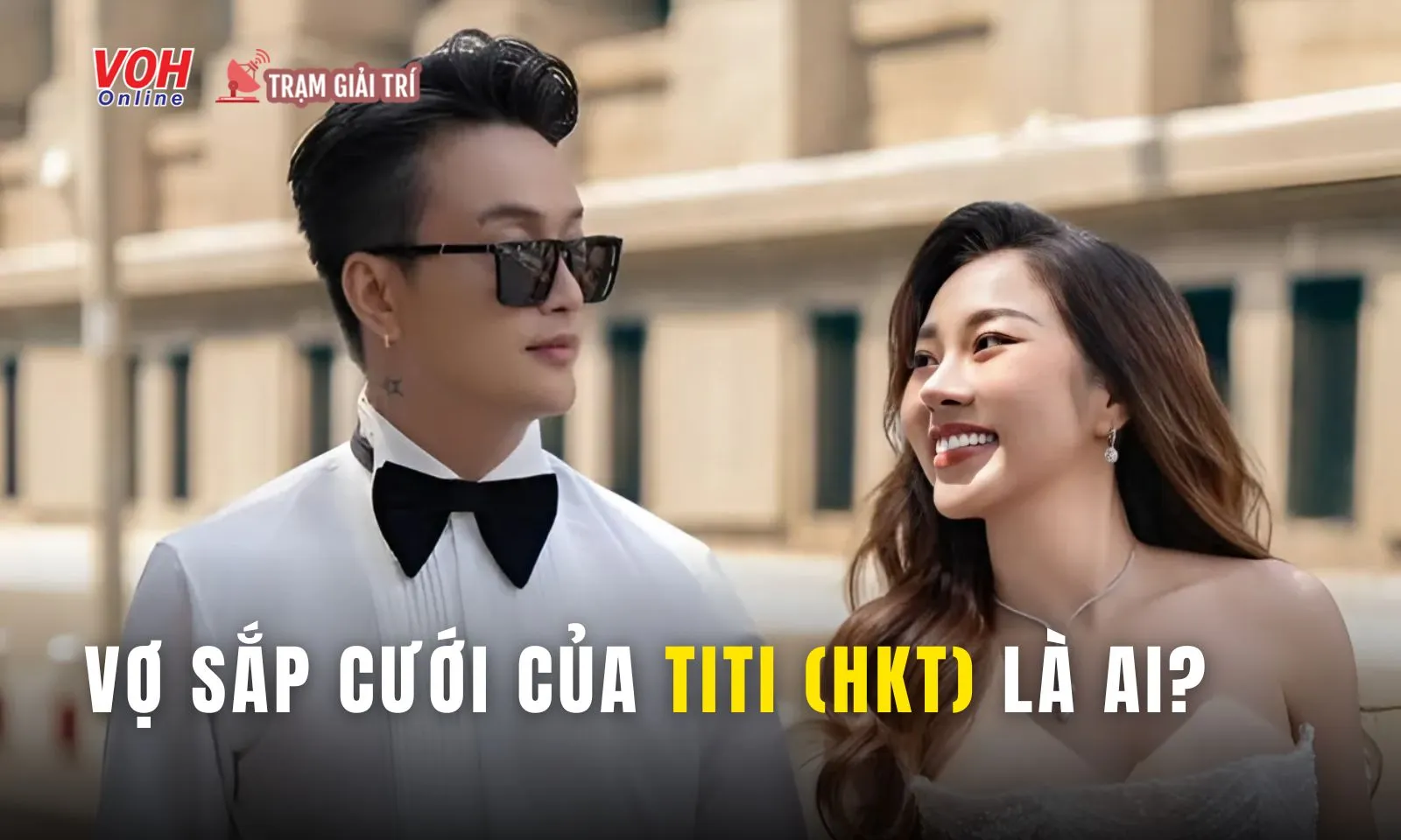 Vợ sắp cưới của Titi (HKT) là ai?