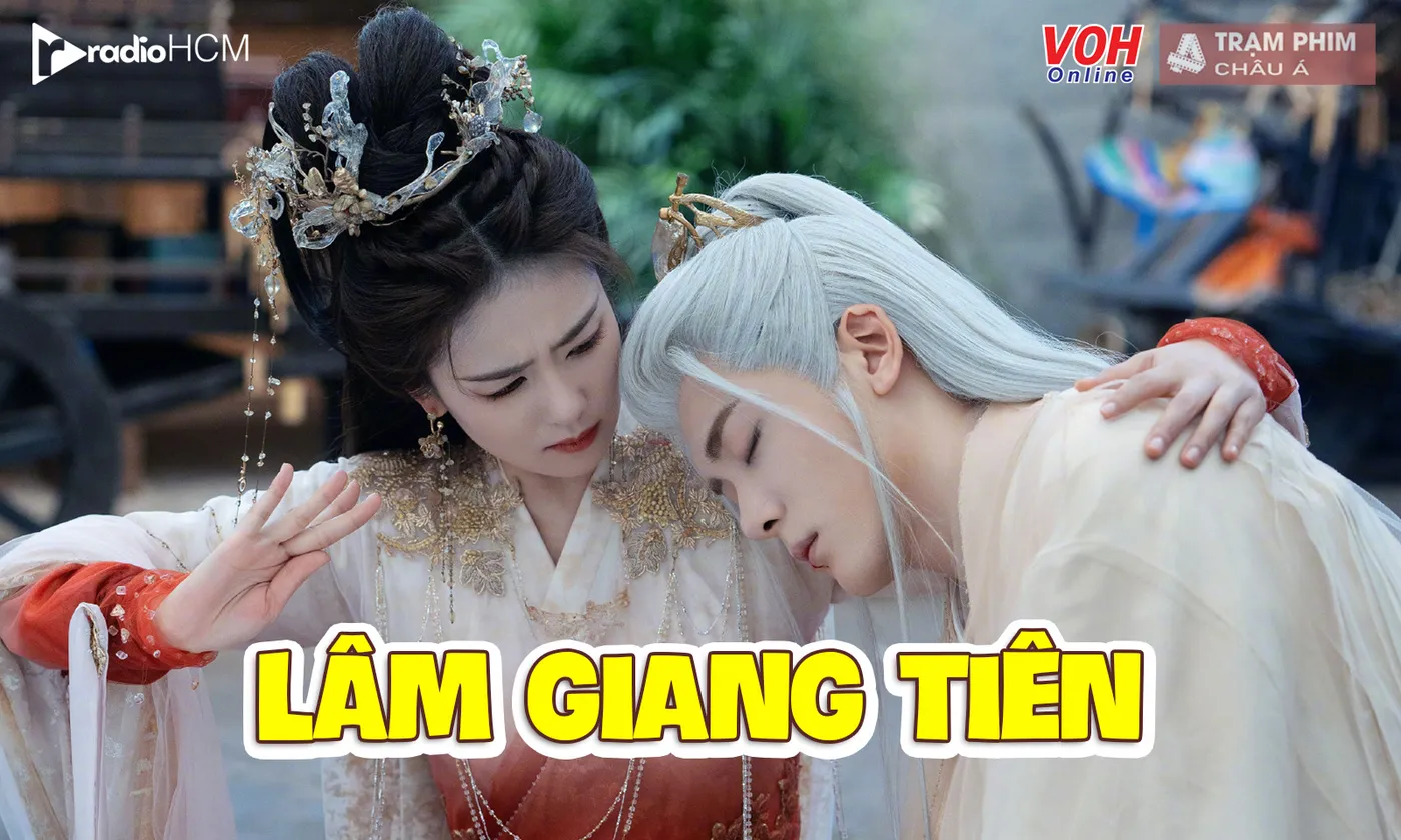 Lịch chiếu phim Lâm Giang Tiên của Bạch Lộc - Tăng Thuấn Hy