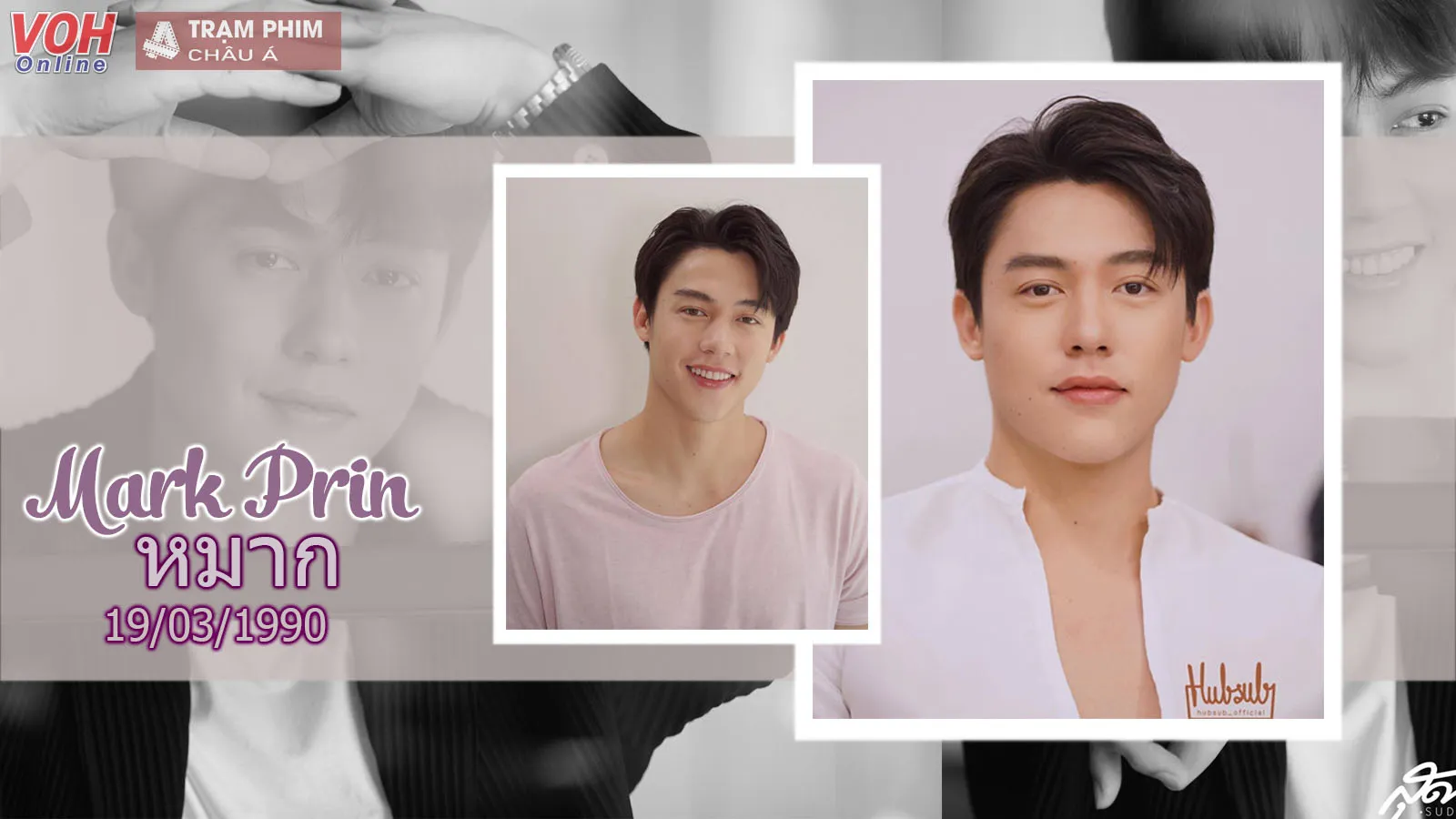 [Profile] Tiểu sử Mark Prin: Biết tất về nam diễn viên tài hoa của màn ...