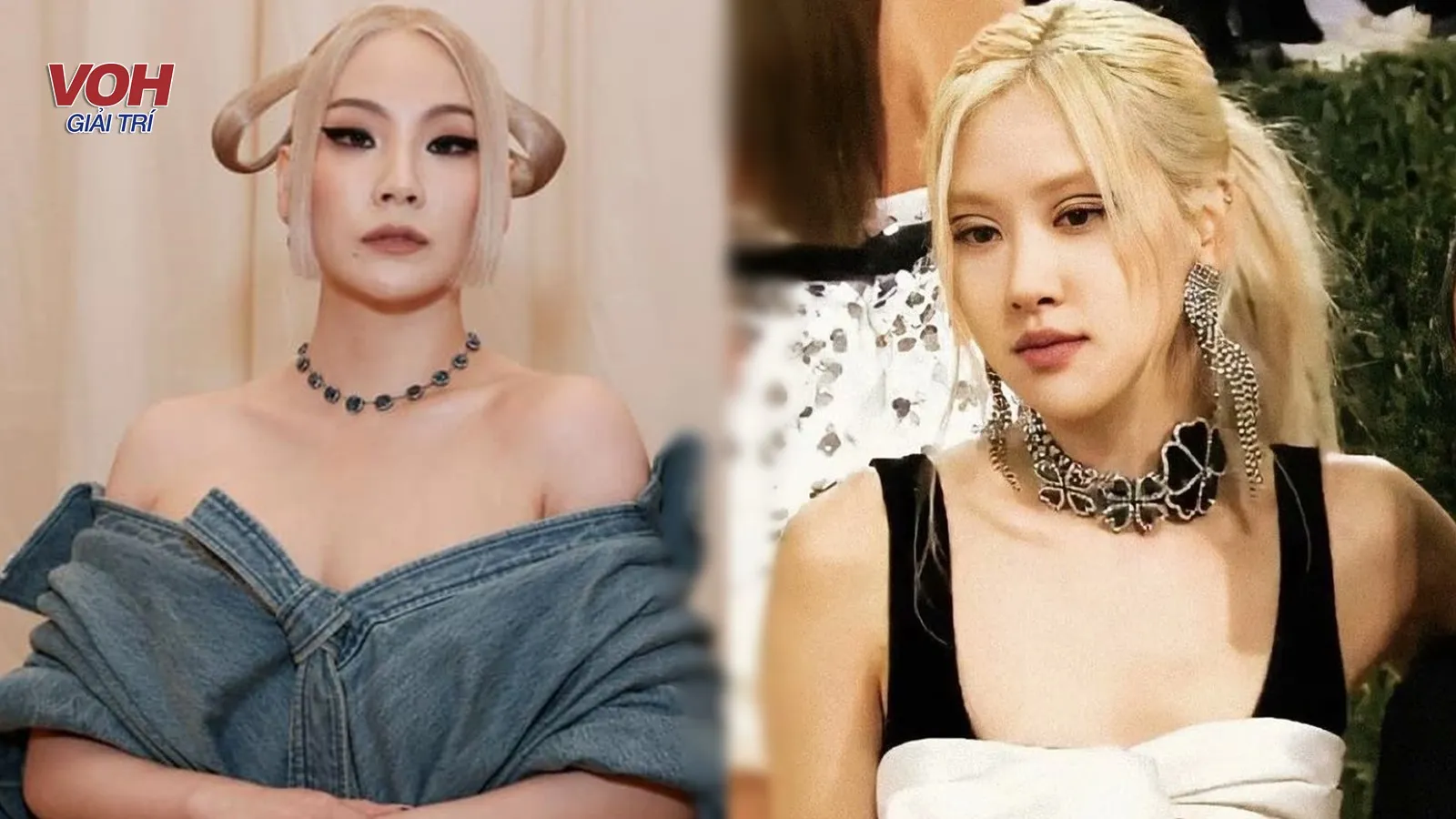 Rosé (BLACKPINK) khoe thần thái đỉnh cao tại MET Gala, ‘chị đại’ CL ...