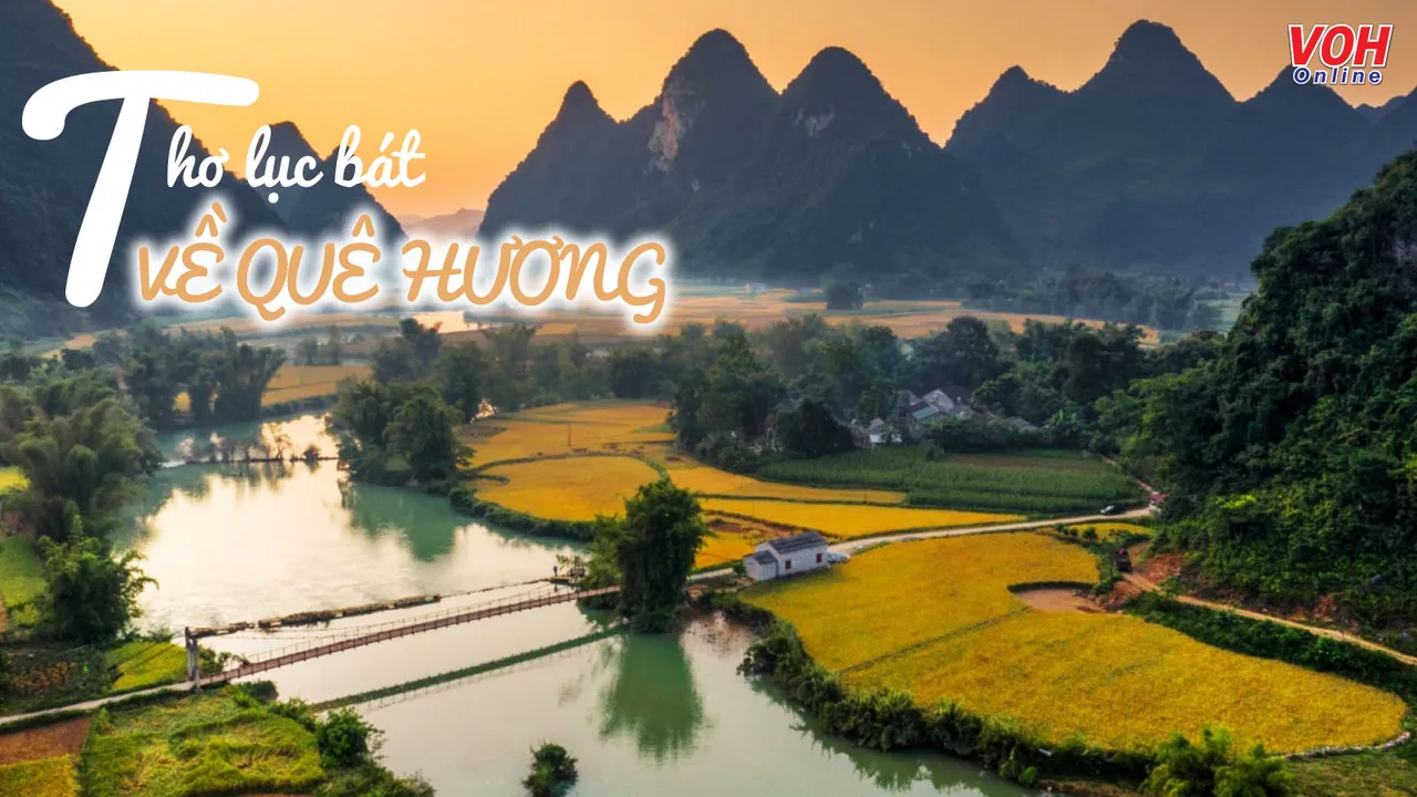 Những bài thơ lục bát ngắn hay nhất về quê hương, tình yêu, gia đình