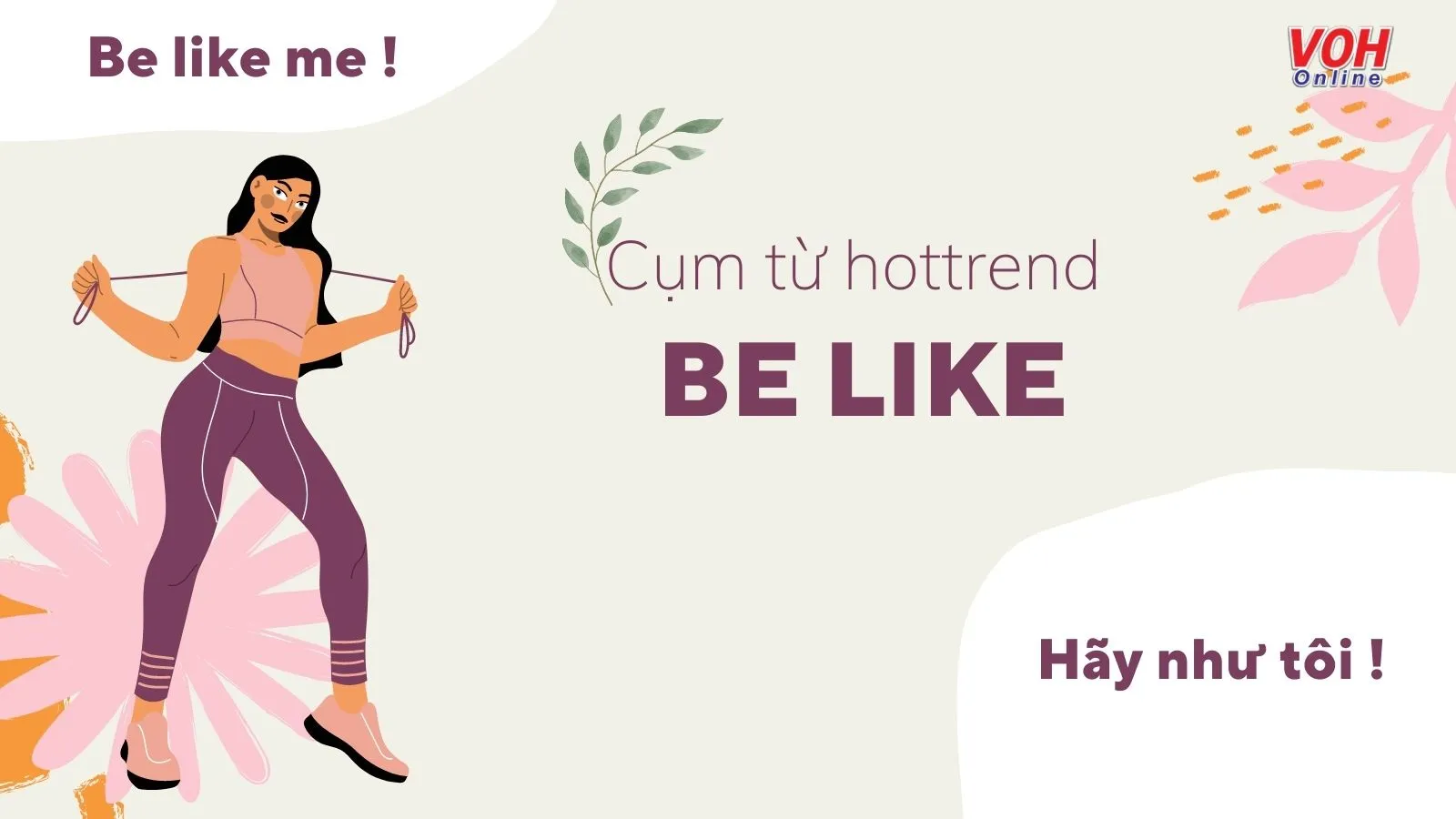 Be like là gì ? Làm sao để ‘đú trend’ be like me đúng cách