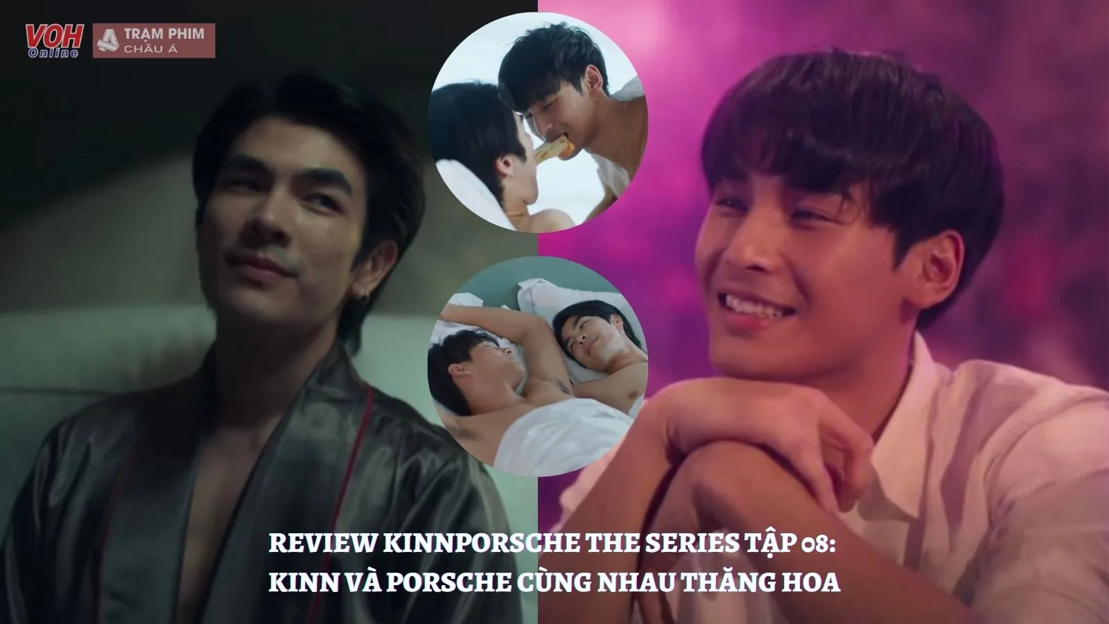 Review KinnPorsche The Series tập 8: Kinn và Porsche cùng nhau thăng ...