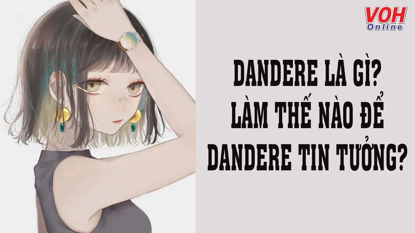 Dandere là gì? Giải mã kiểu tính cách Dandere và một số nhân vật có ...