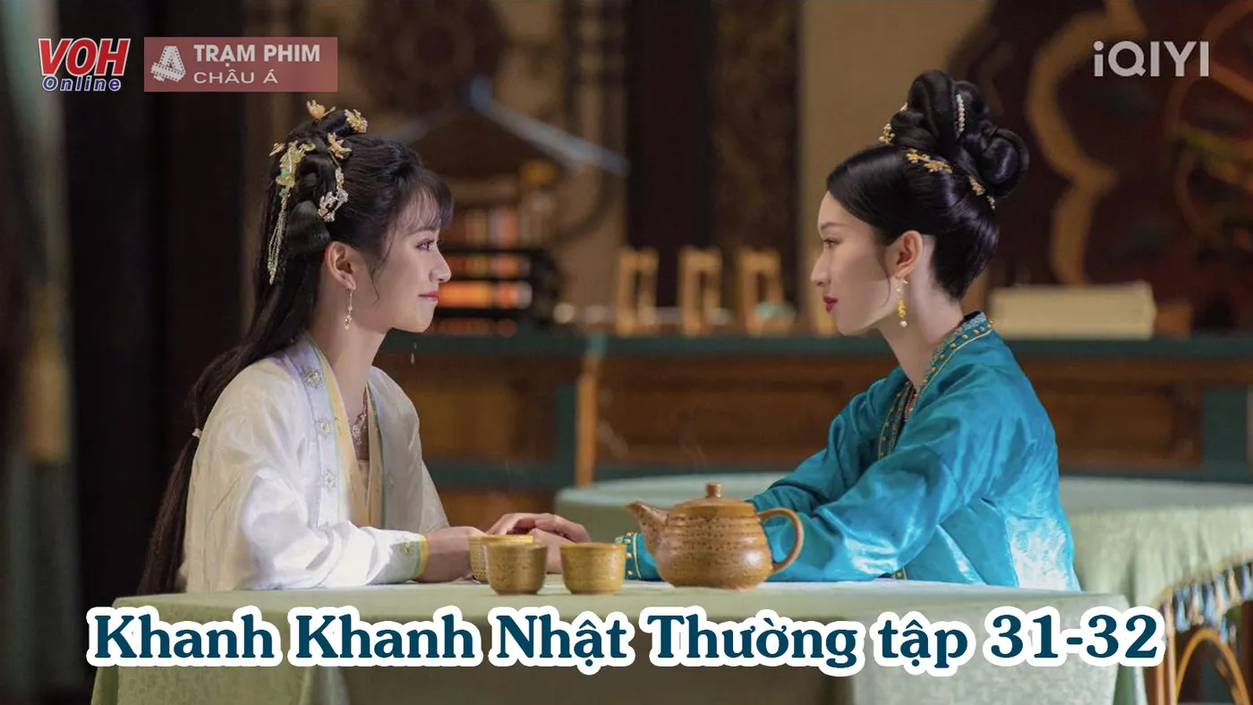 Khanh Khanh Nhật Thường tập 33-34: Ai rồi cũng phải ghen thôi