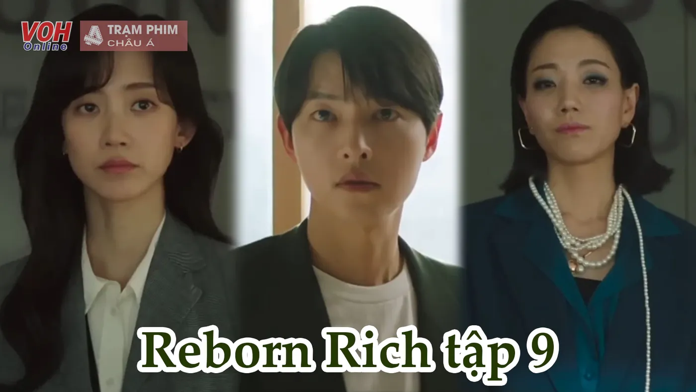 Reborn Rich tập 11: Rating vượt 20%, ai là hung thủ đứng sau vụ tai nạn?
