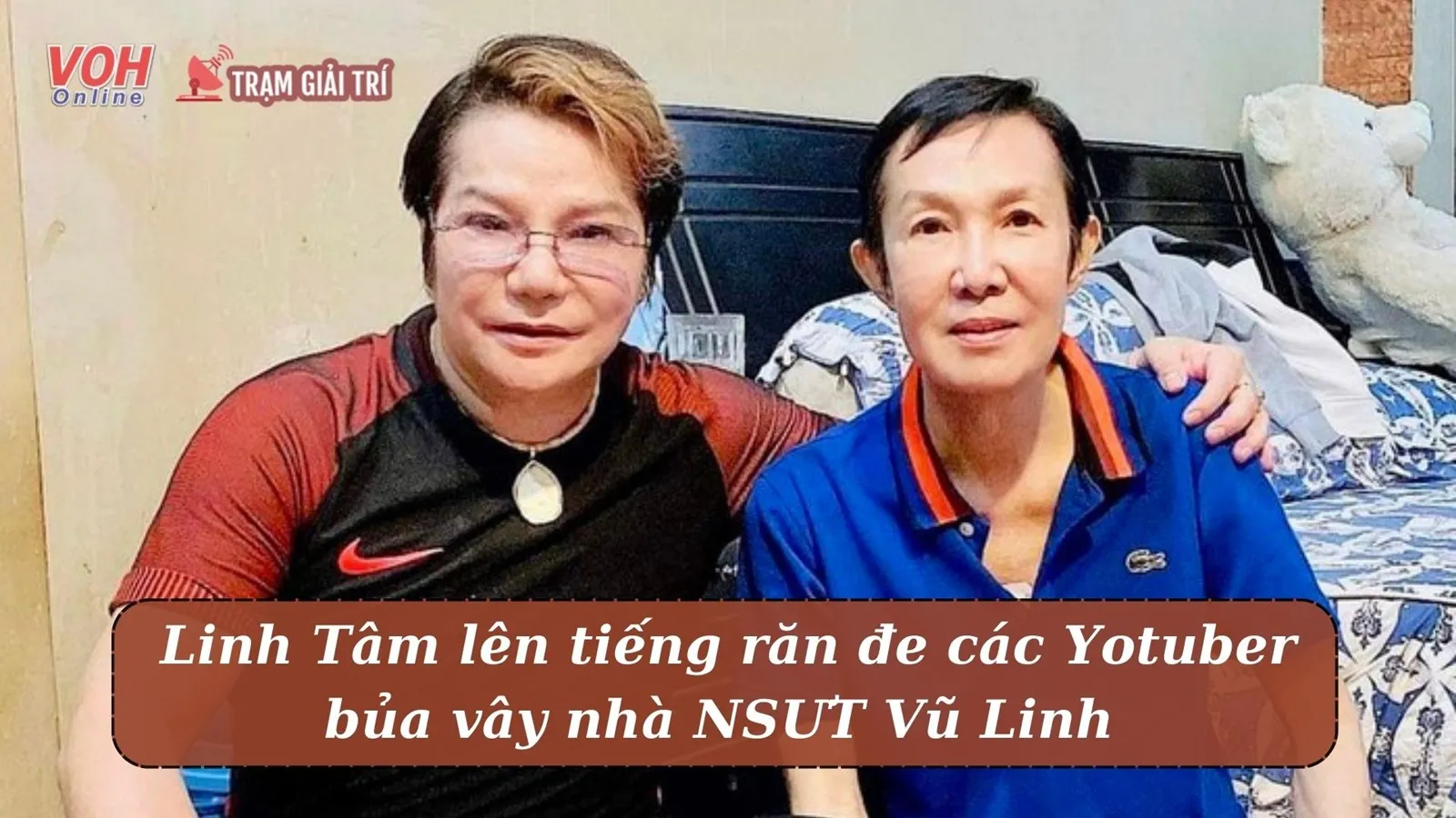 Thực hư việc nghệ sĩ Linh Tâm "đá xéo" giới streamer trước nhà NSƯT Vũ ...