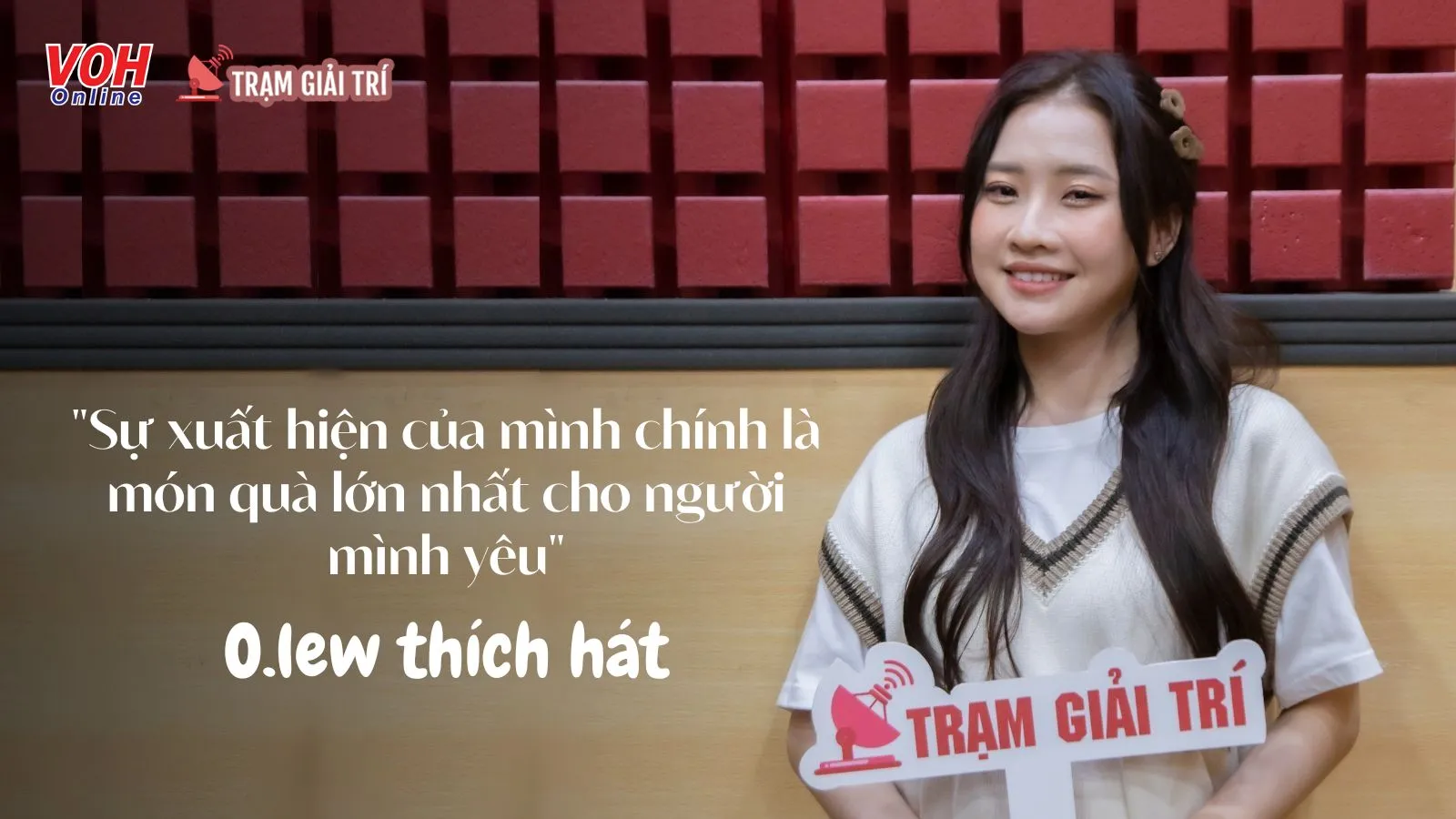 O.lew tiết lộ chuyện tình cảm hiện tại, tủi thân khi nghe chính bài hát ...