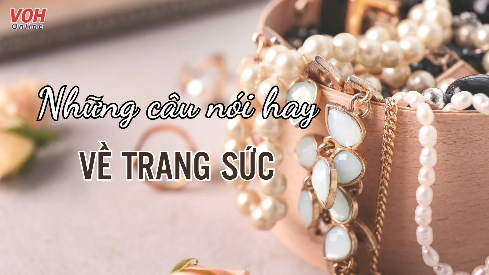 100 câu nói hay về trang sức, stt về trang sức ấn tượng