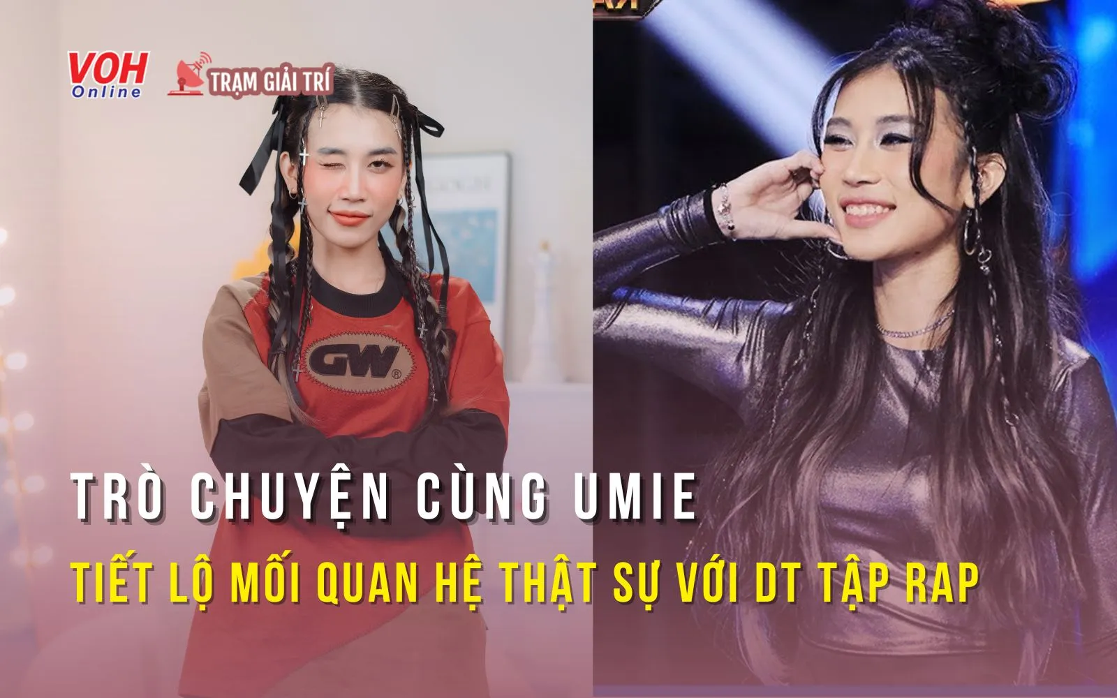 Umie tiết lộ mối quan hệ thật sự với DT Tập Rap
