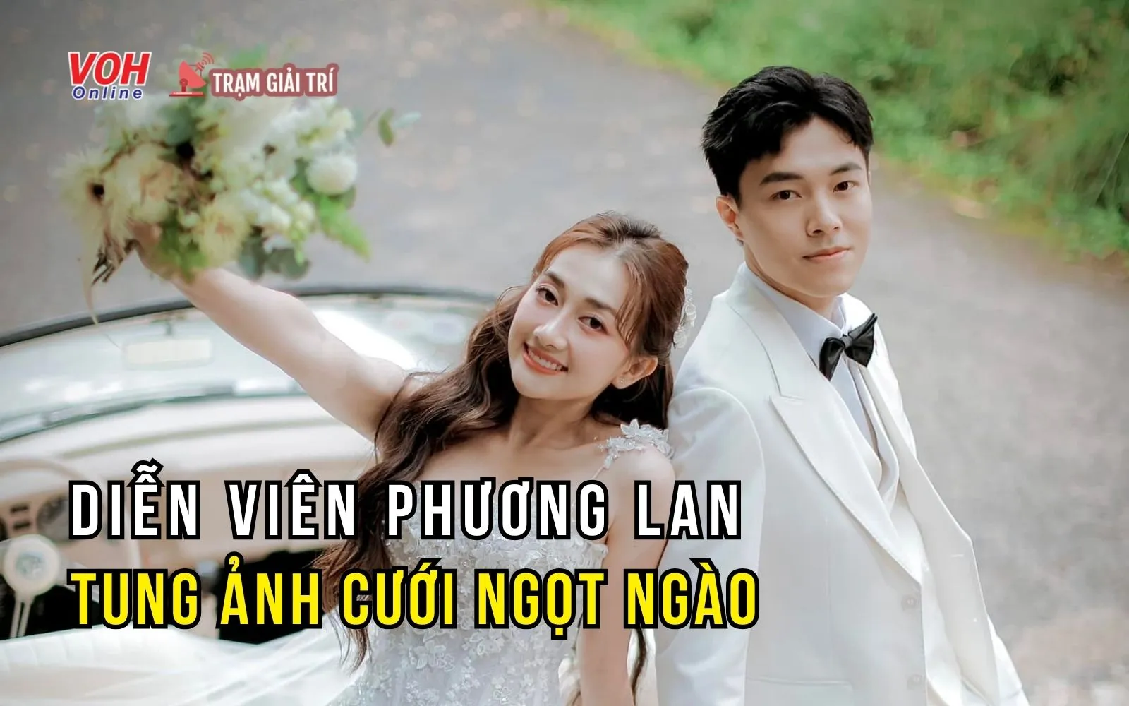 Diễn Viên Phương Lan Và Bạn Trai Phan Đạt Tung ảnh Cưới
