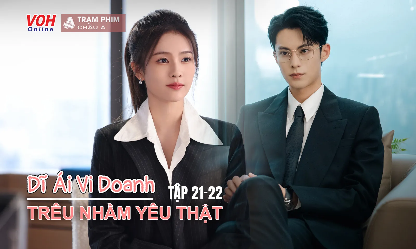 Review Dĩ Ái Vi Doanh tập 21-22: Vương Hạc Đệ và Bạch Lộc khiến mọt phim "quắn quéo"