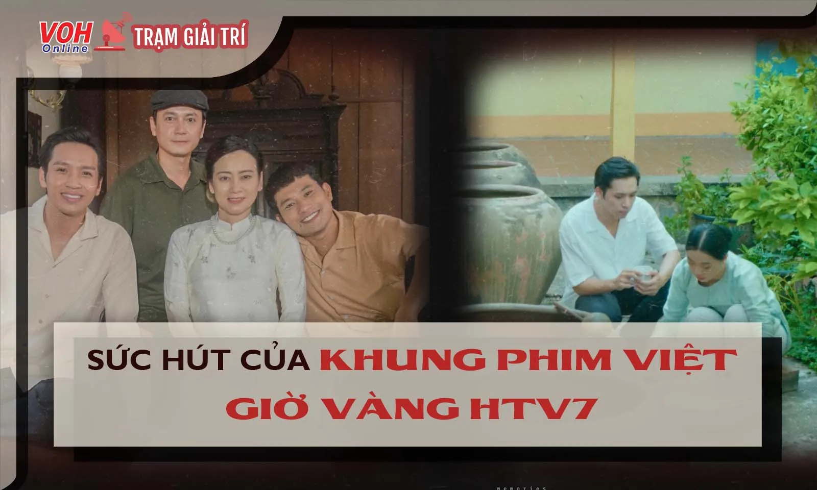 Sức hút của khung phim Việt giờ vàng HTV7