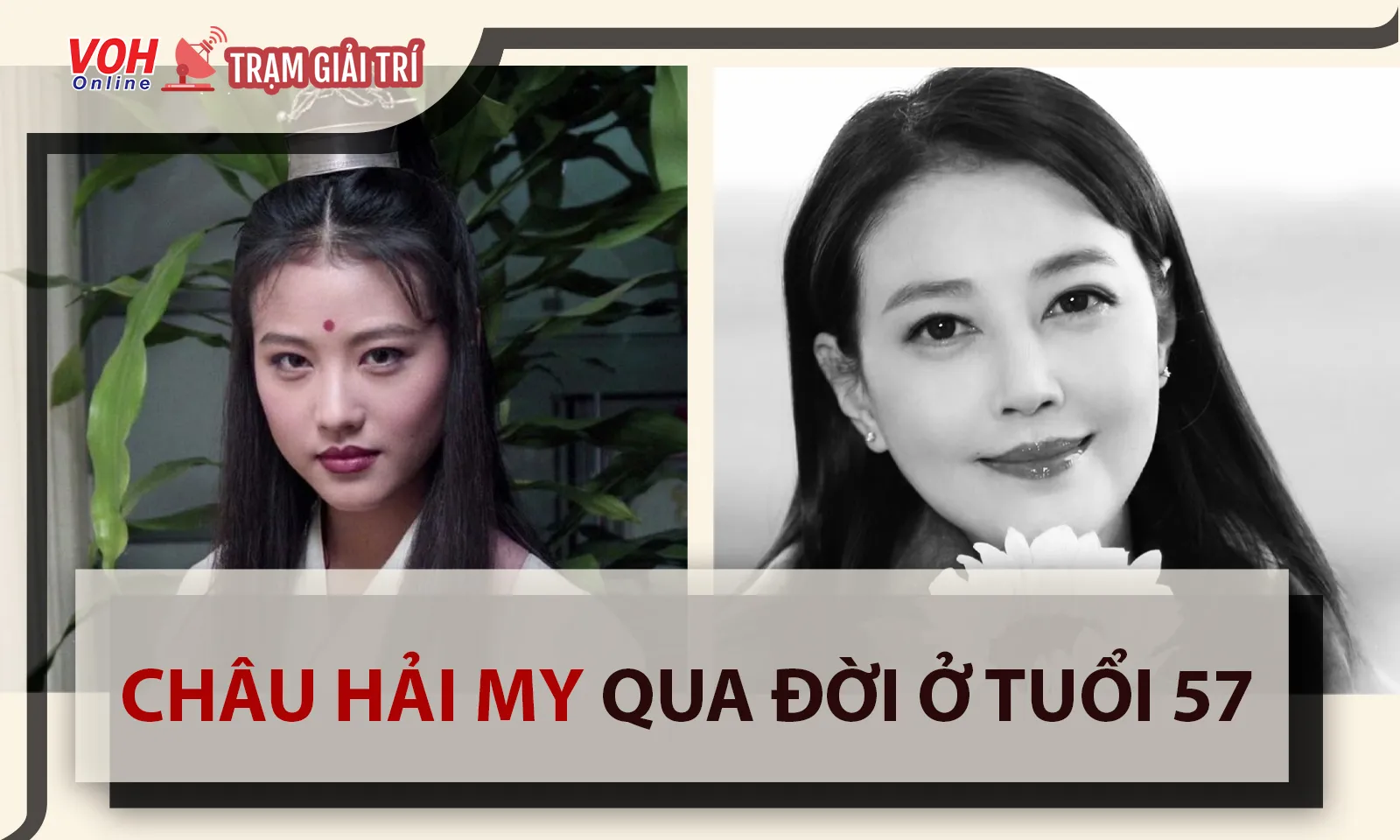 Châu Hải My qua đời, khán giả thương tiếc tạm biệt nàng Chu Chỉ Nhược