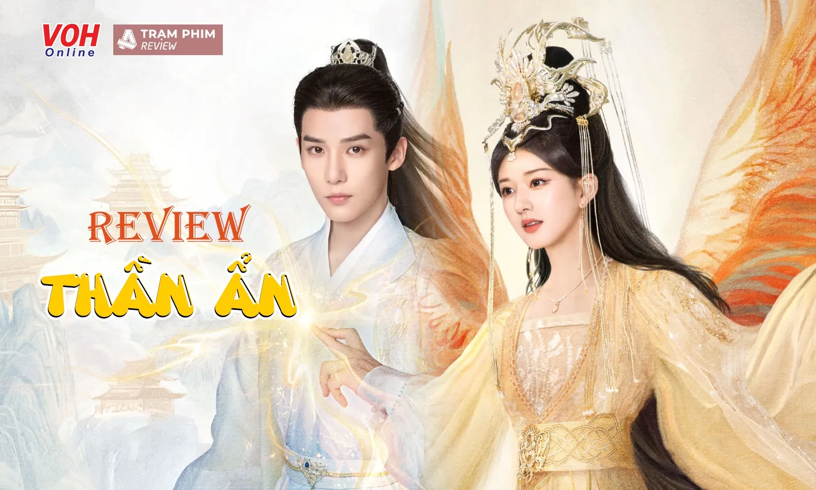 Review Thần Ẩn: chuyến "du ngoạn" Tiên giới của CP "yếu cả đôi"