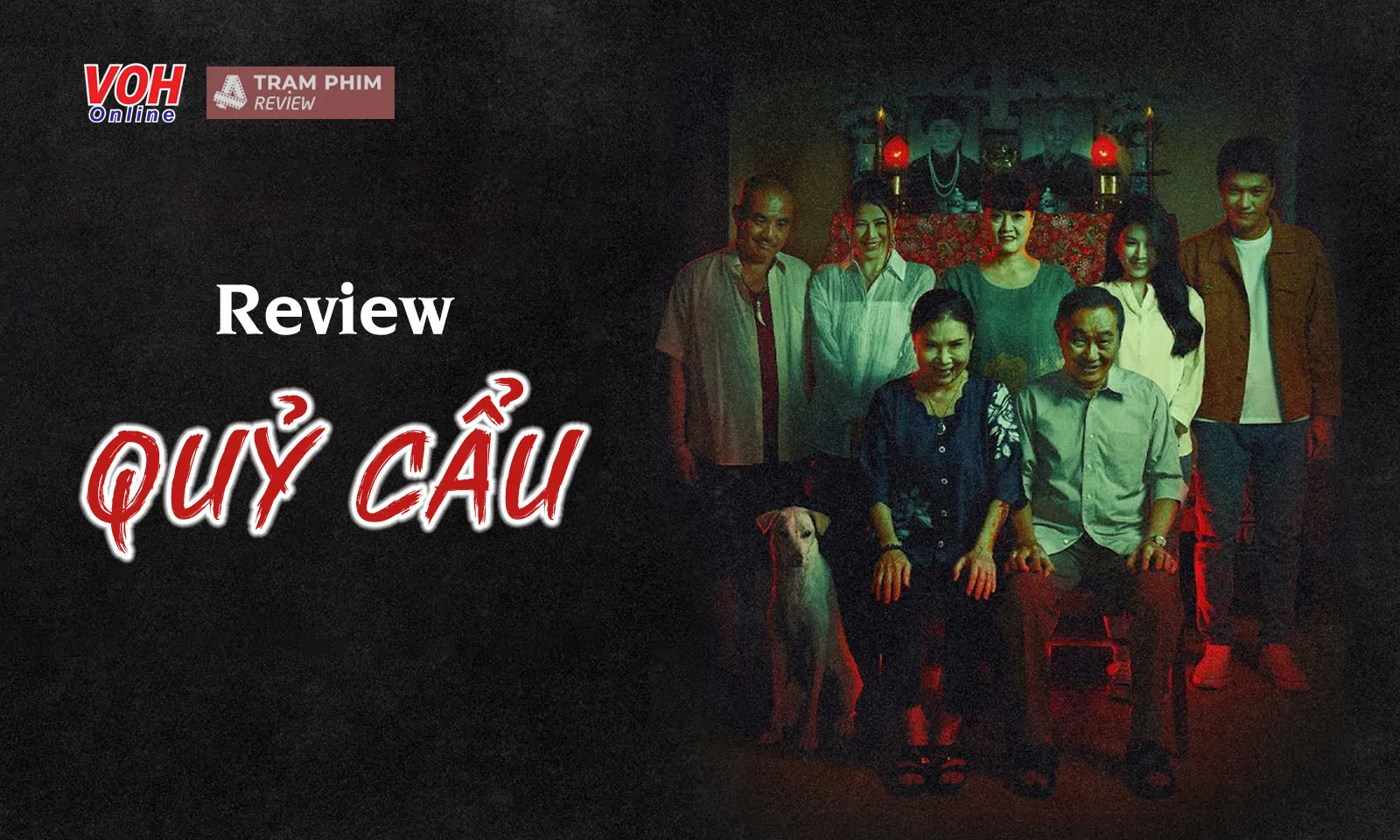 Review phim Quỷ Cẩu: Khi truyền thuyết dân gian lên màn ảnh rộng trọn ...