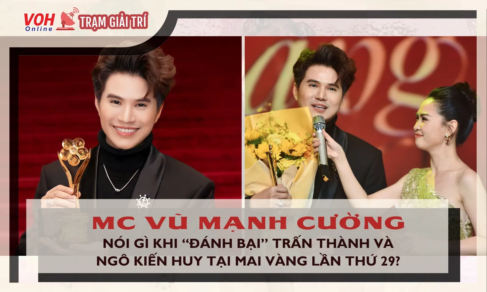 Vũ Mạnh Cường nói gì khi "đánh bại" Trấn Thành và Ngô Kiến Huy tại Mai Vàng 2023?