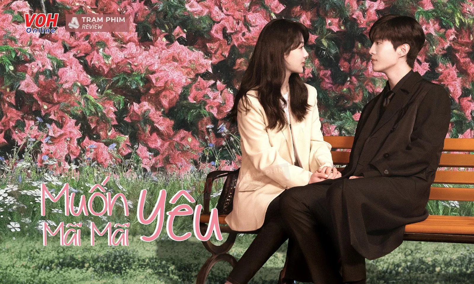 Review Muốn Mãi Mãi Yêu: Sự sâu sắc đến từ chất liệu đời thường quen thuộc