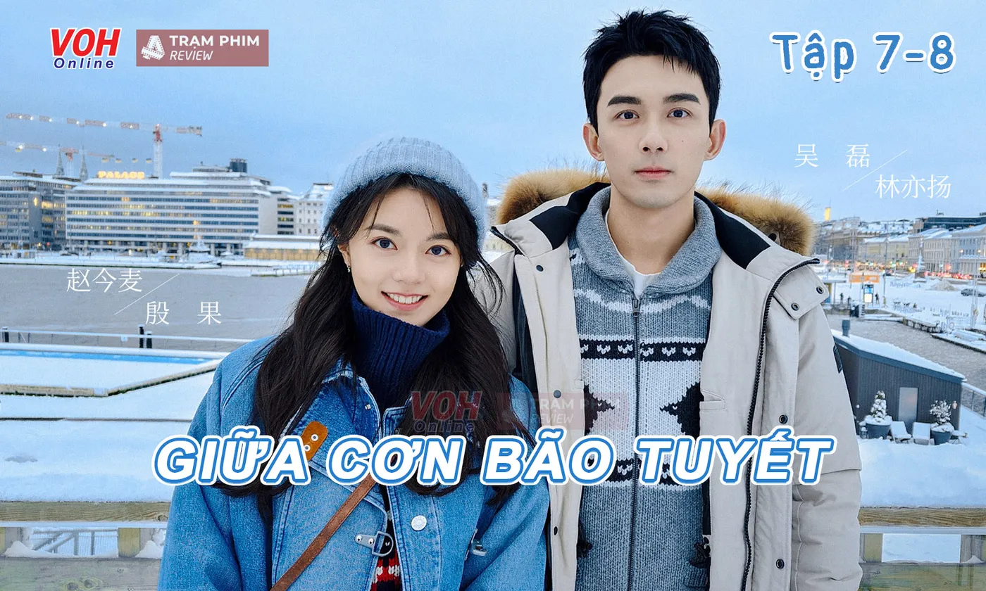 Giữa Cơn Bão Tuyết không chỉ có Ngô lỗi, dàn nam phụ toàn cực phẩm khiến fan mê mệt