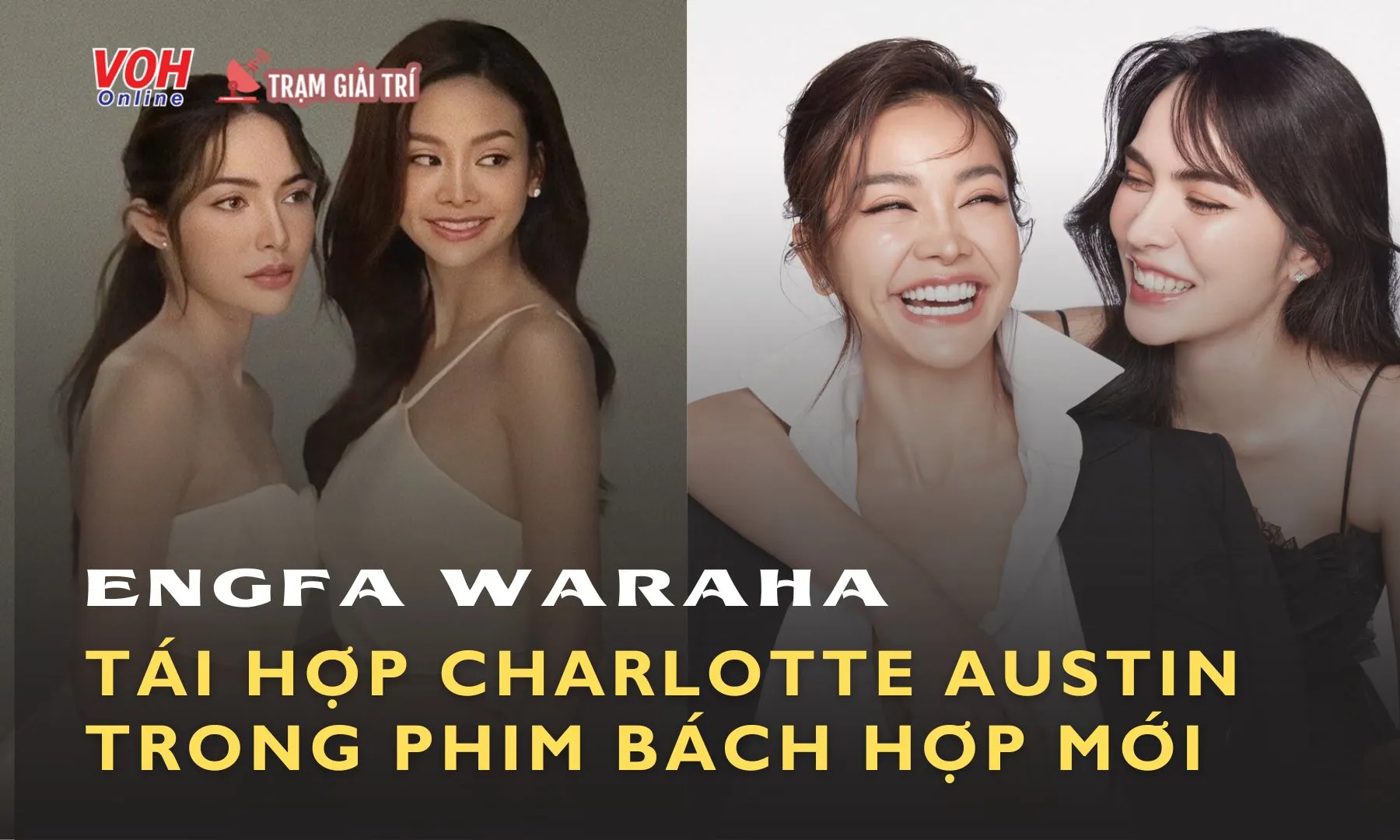 Engfa Waraha và Charlotte Austin tái hợp trong phim bách hợp mới