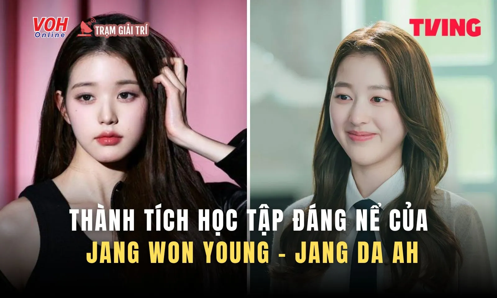 Thành tích học tập đáng nể của 2 chị em Jang Won Young - Jang Da Ah